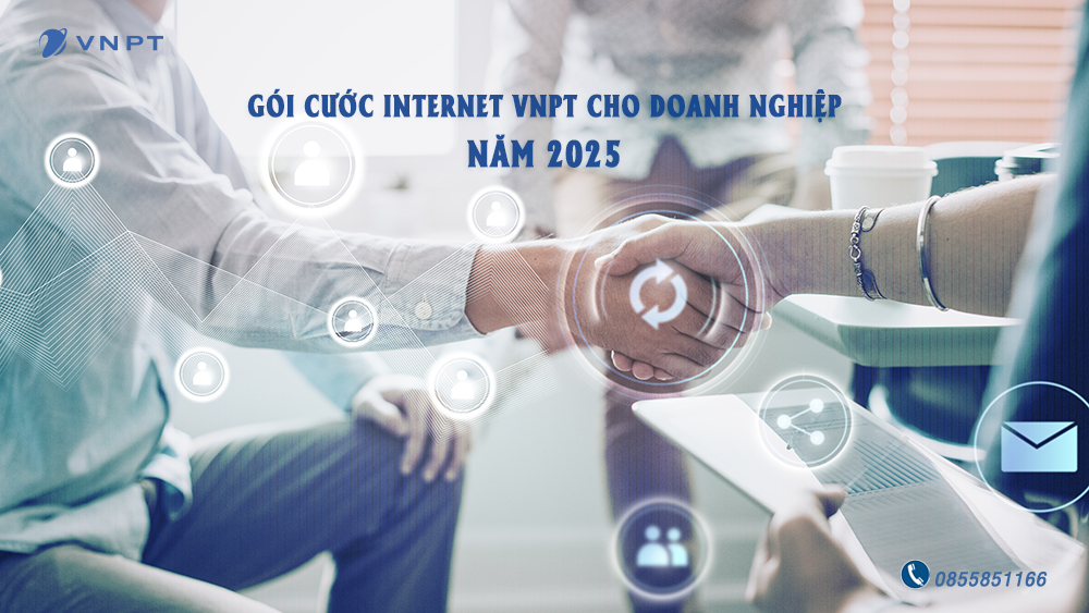 DANH SÁCH GÓI CƯỚC INTERNET VNPT CHO DOANH NGHIỆP NĂM 2025